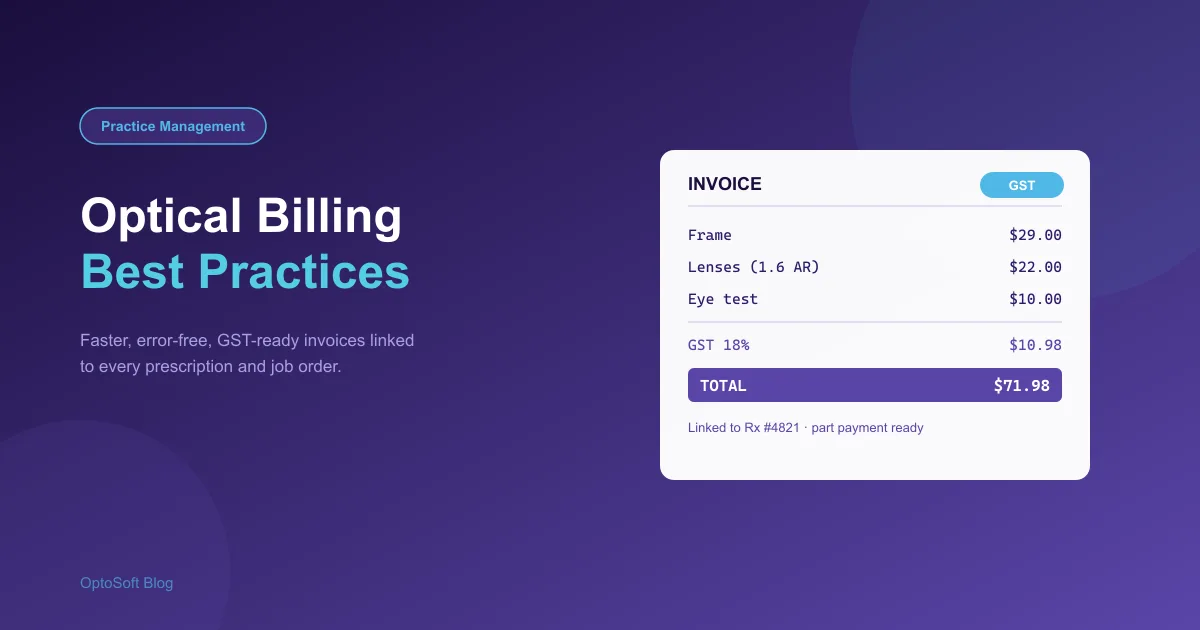Optical Billing Best Practices: Faster, GST-Ready Invoices | OptoSoft